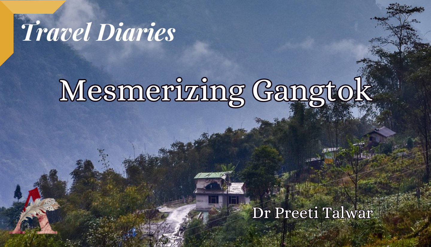 Mesmerizing Gangtok – ALSphere