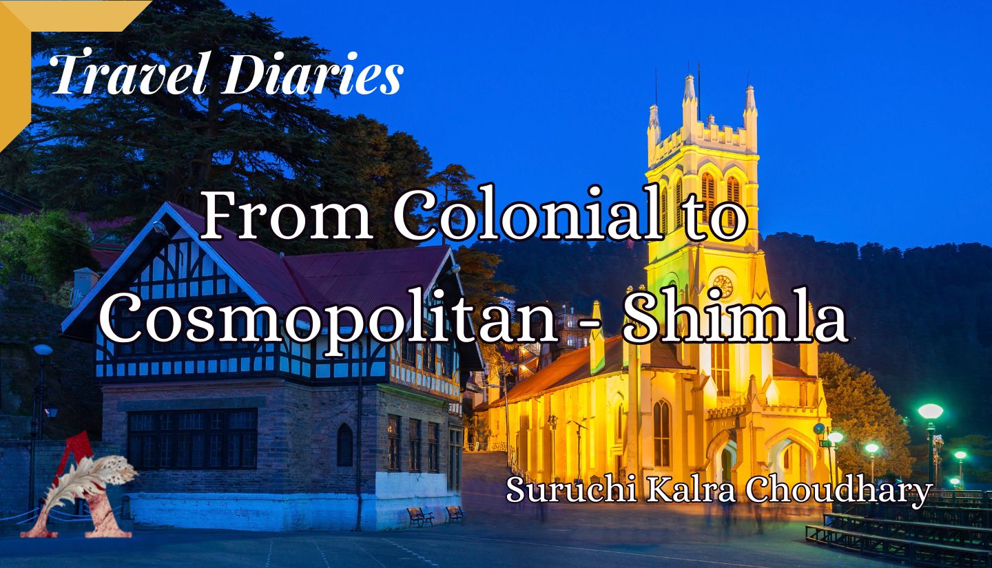 From Colonial to Cosmopolitan- Shimla – ALSphere