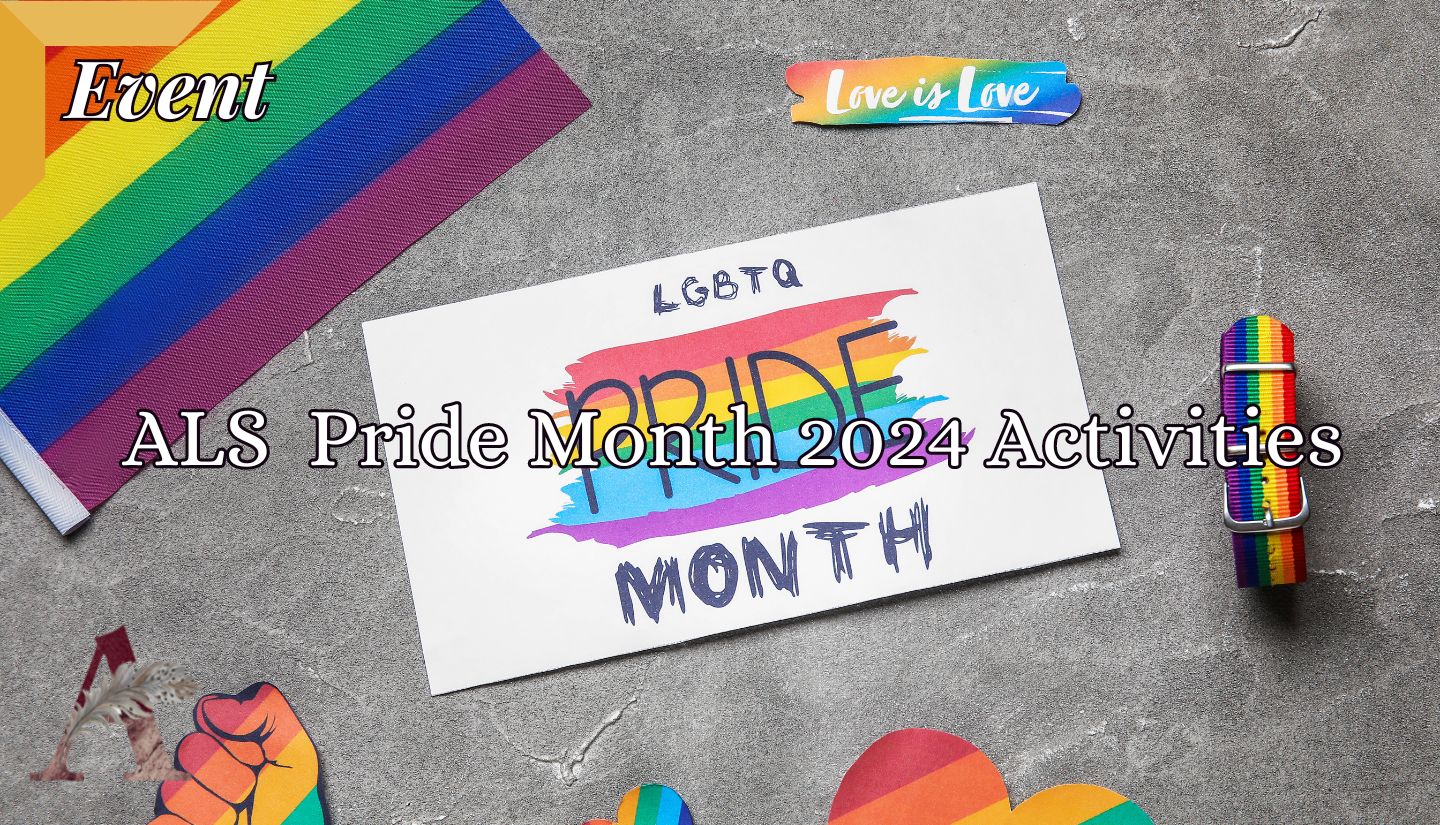 ALS Pride Month 2024 Activities – ALSphere